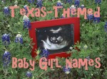 Iconic Texas Names for Girls – Two and Three Quarters